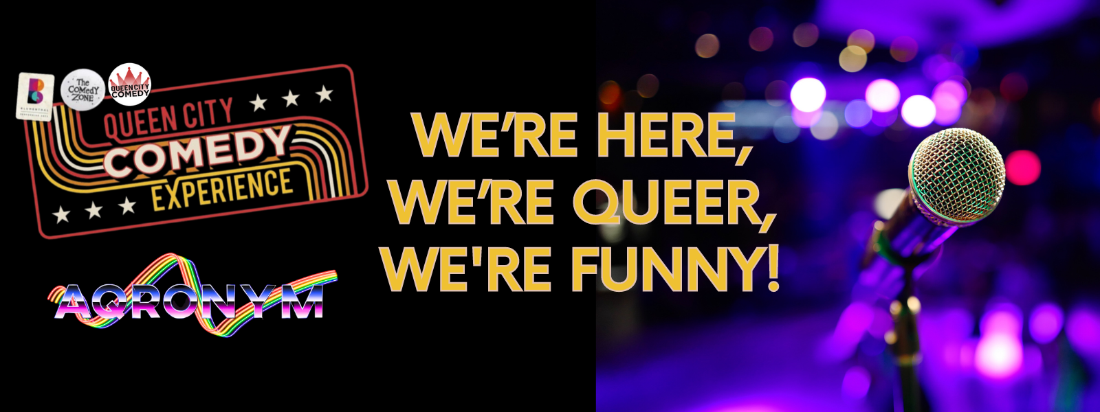 We're Here, We're Queer, We're Funny | Blumenthal Performing Arts