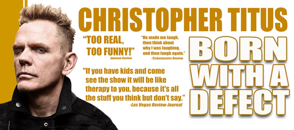 Christopher Titus - Born with a Defect | Blumenthal Performing Arts